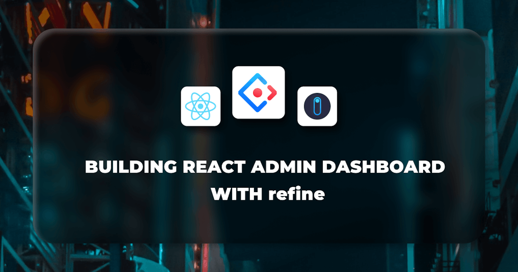 Building a React Admin Dashboard with Refine | Refine